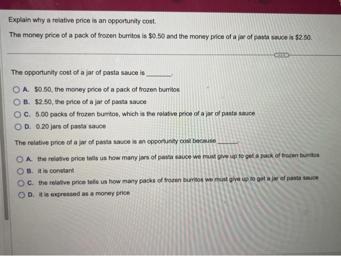 Solved Explain why a relative price is an opportunity cost. | Chegg.com