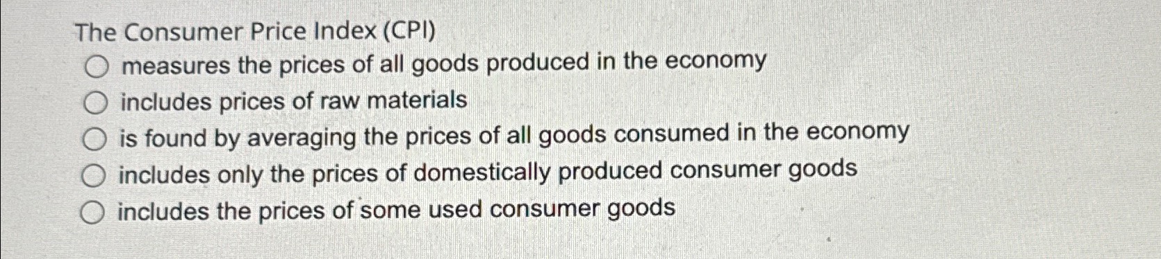 Solved The Consumer Price Index (CPI)measures the prices of | Chegg.com