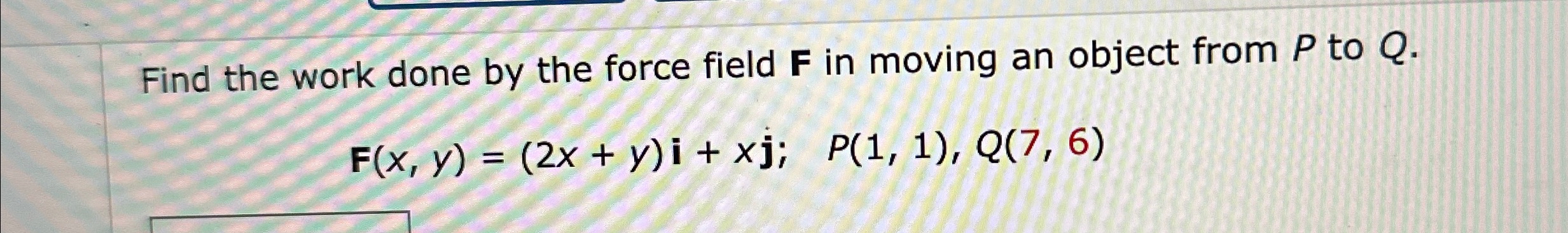 Solved ASAP Find the work done by the force field F ﻿in | Chegg.com