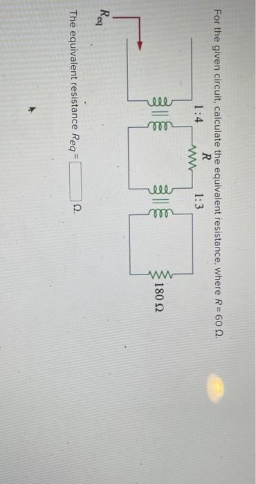 Solved For the given circuit, calculate the equivalent | Chegg.com