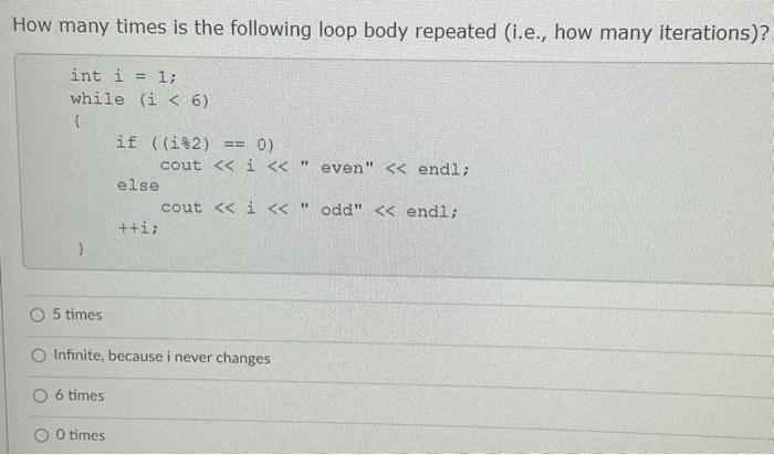 Solved (C++) How many times is the following loop body | Chegg.com