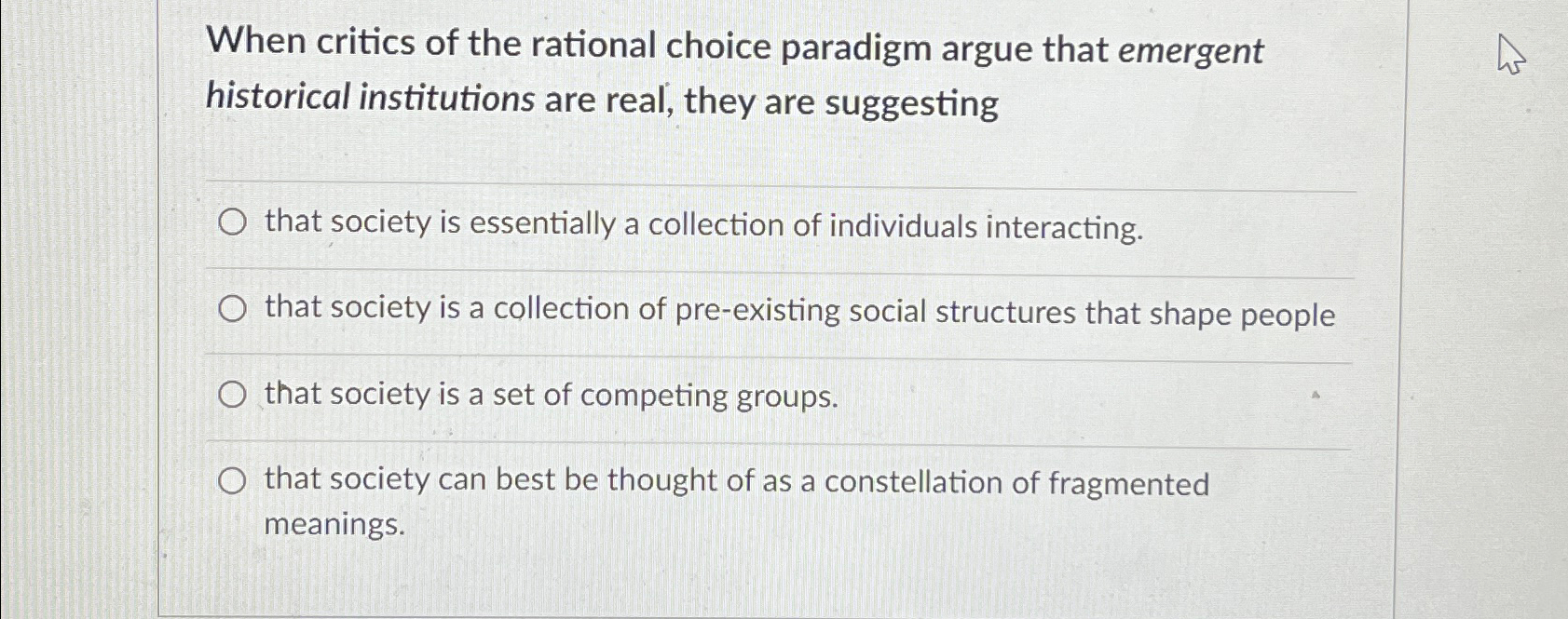 Solved When critics of the rational choice paradigm argue | Chegg.com