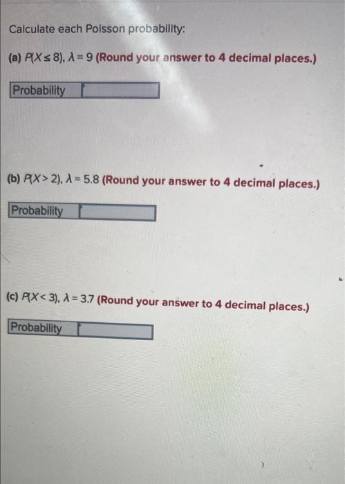 Solved Calculate each Poisson probability: (a) P(X≤8),λ=9 | Chegg.com