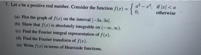 Solved 7. Let a be a positive real number. Consider the | Chegg.com