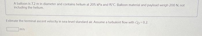 Solved A balloon is 7.2 m in diameter and contains helium at | Chegg.com
