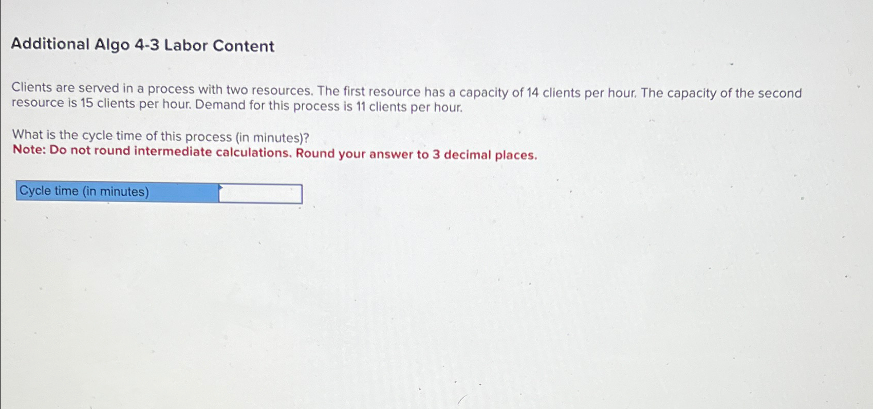 Solved Additional Algo 4-3 ﻿Labor ContentClients are served | Chegg.com