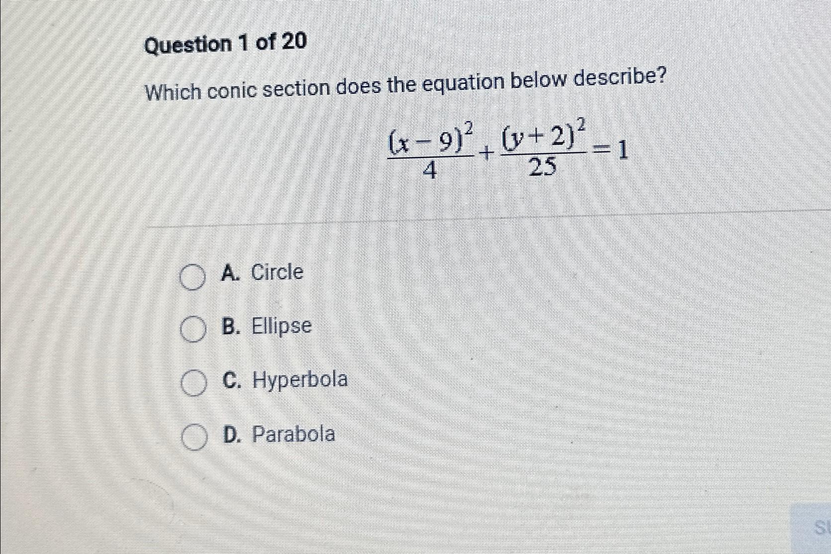 Solved Question 1 ﻿of 20Which conic section does the | Chegg.com