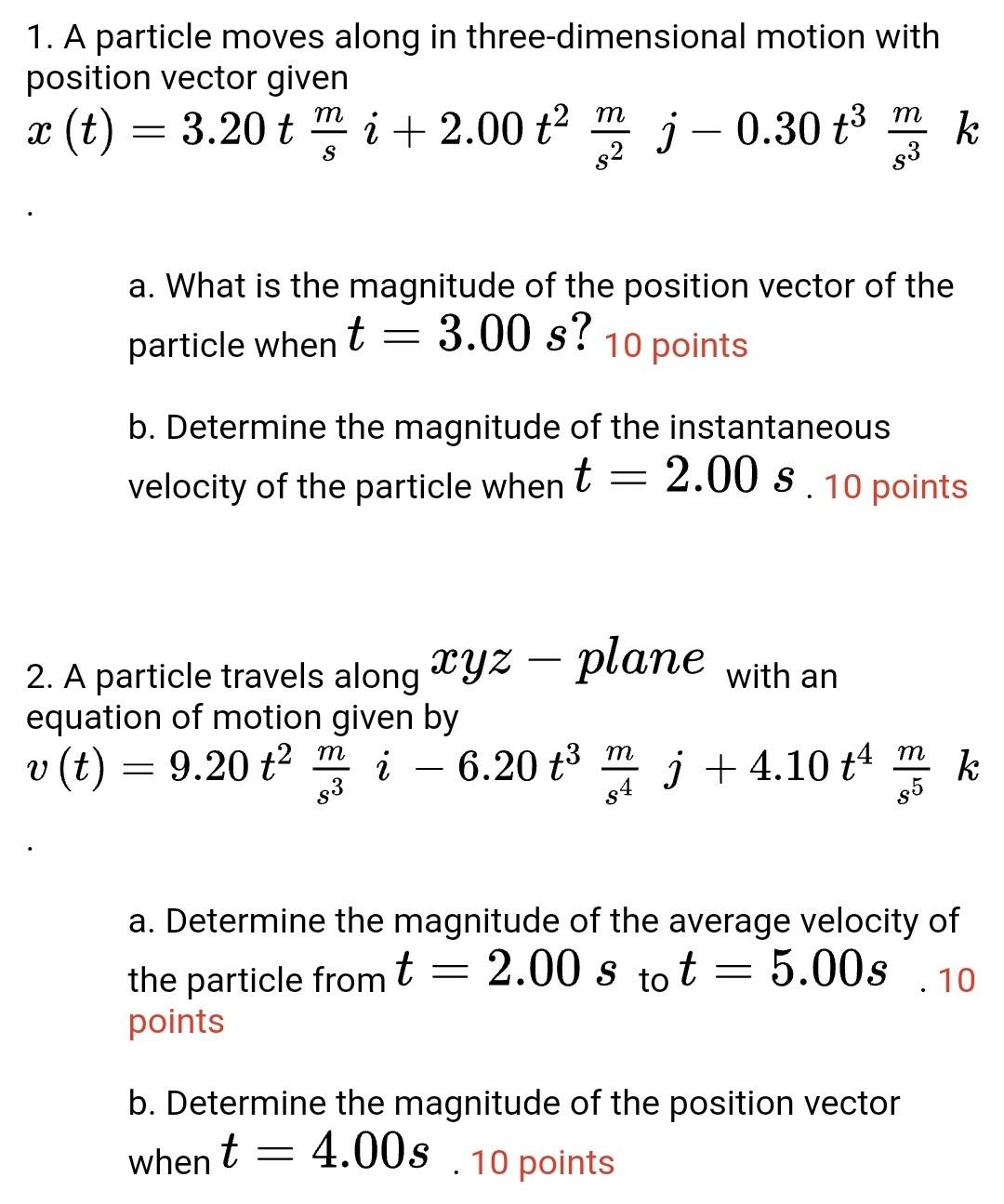 Solved 1. A particle moves along in three-dimensional motion | Chegg.com