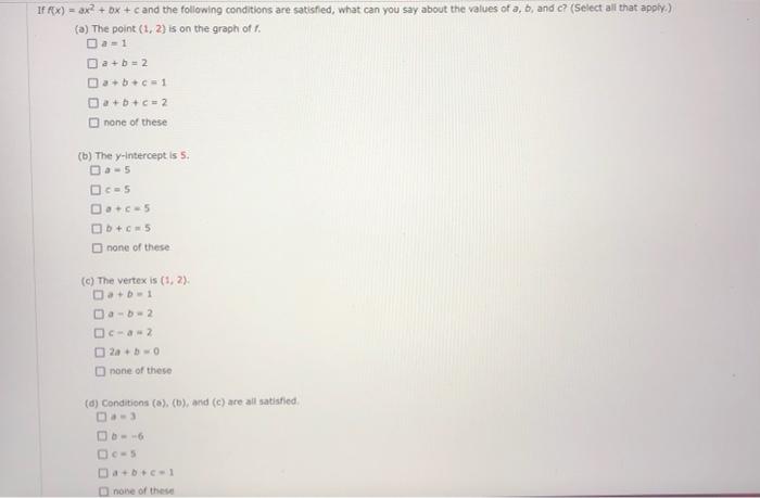Solved If f(x)=ax2+bx+c and the following conditions are | Chegg.com