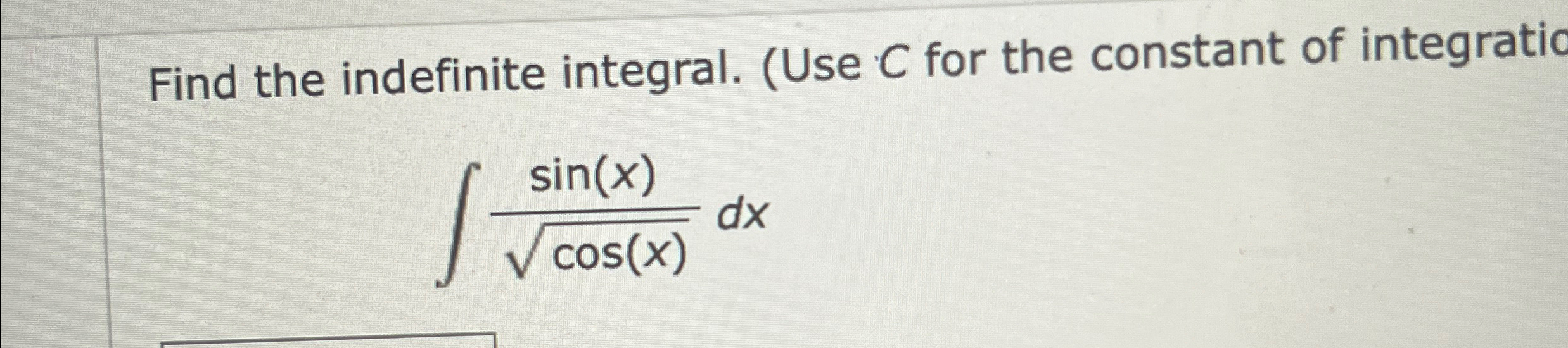 Solved Find the indefinite integral. (Use C ﻿for the | Chegg.com