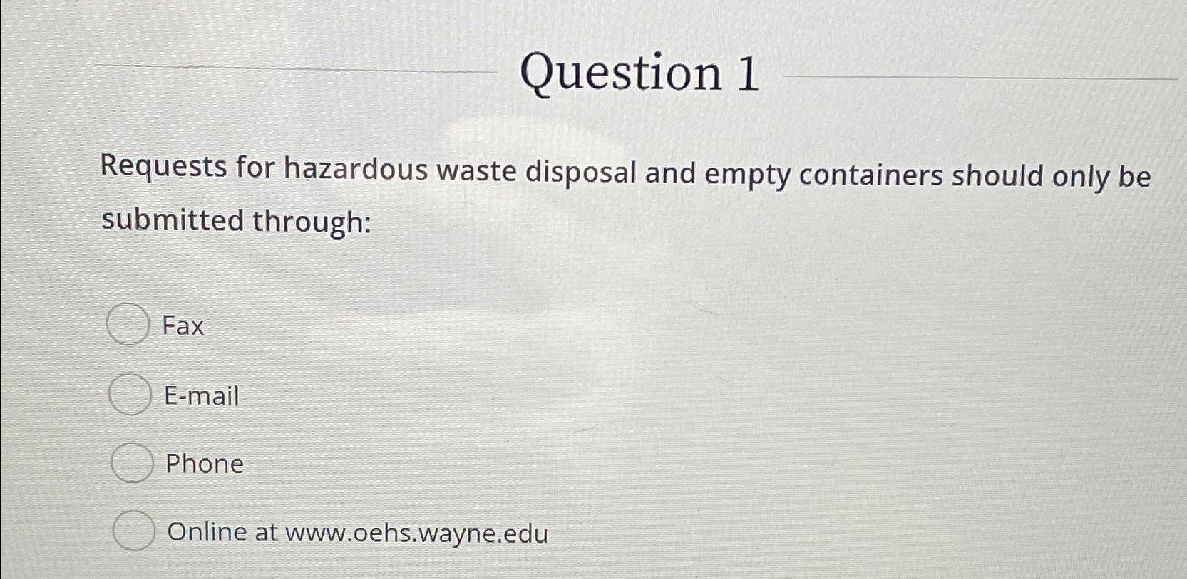 Solved Question 1Requests for hazardous waste disposal and | Chegg.com