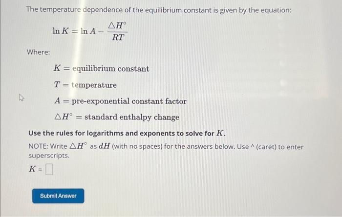 Solved The temperature dependence of the equilibrium | Chegg.com