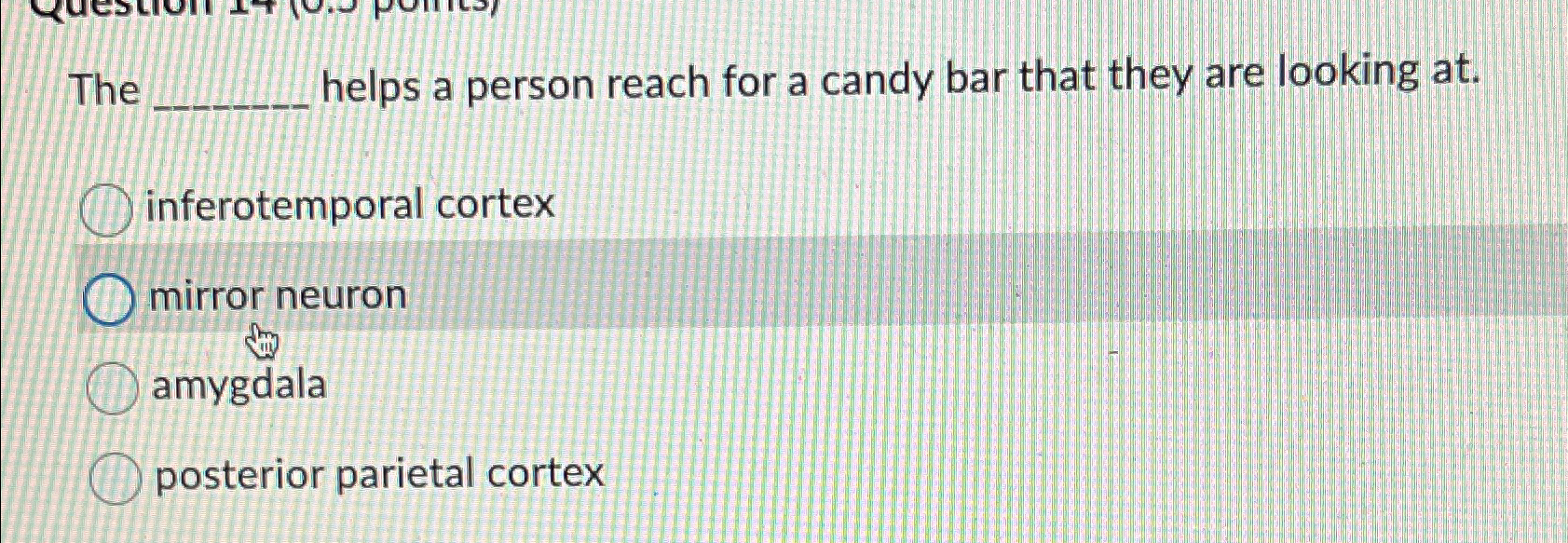 Solved The helps a person reach for a candy bar that they | Chegg.com