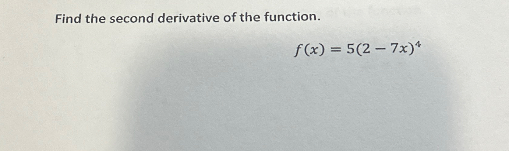 Solved Find the second derivative of the | Chegg.com