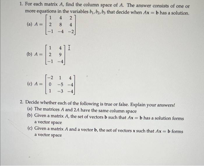 Solved 1. For each matrix A, find the column space of A. The | Chegg.com