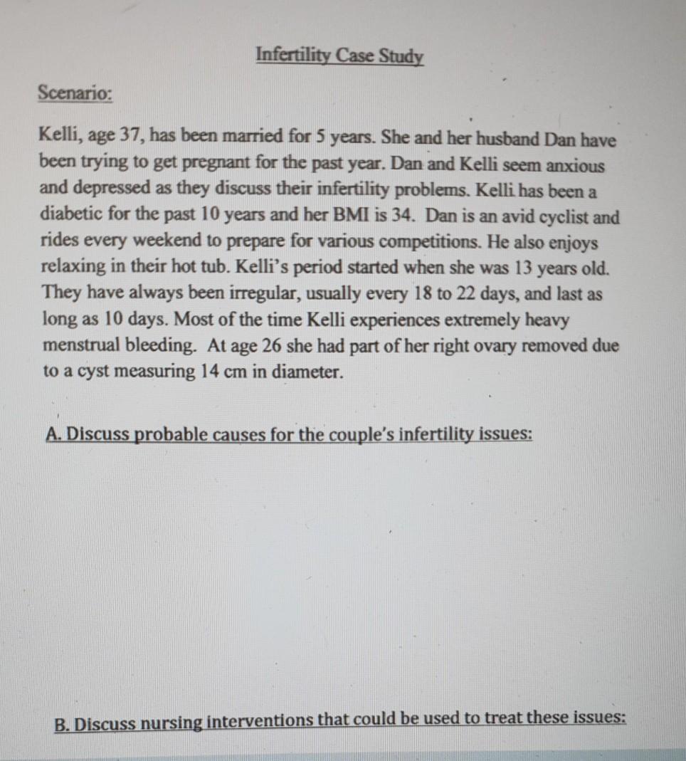 Solved Infertility Case Study Scenario: Kelli, age 37, has | Chegg.com