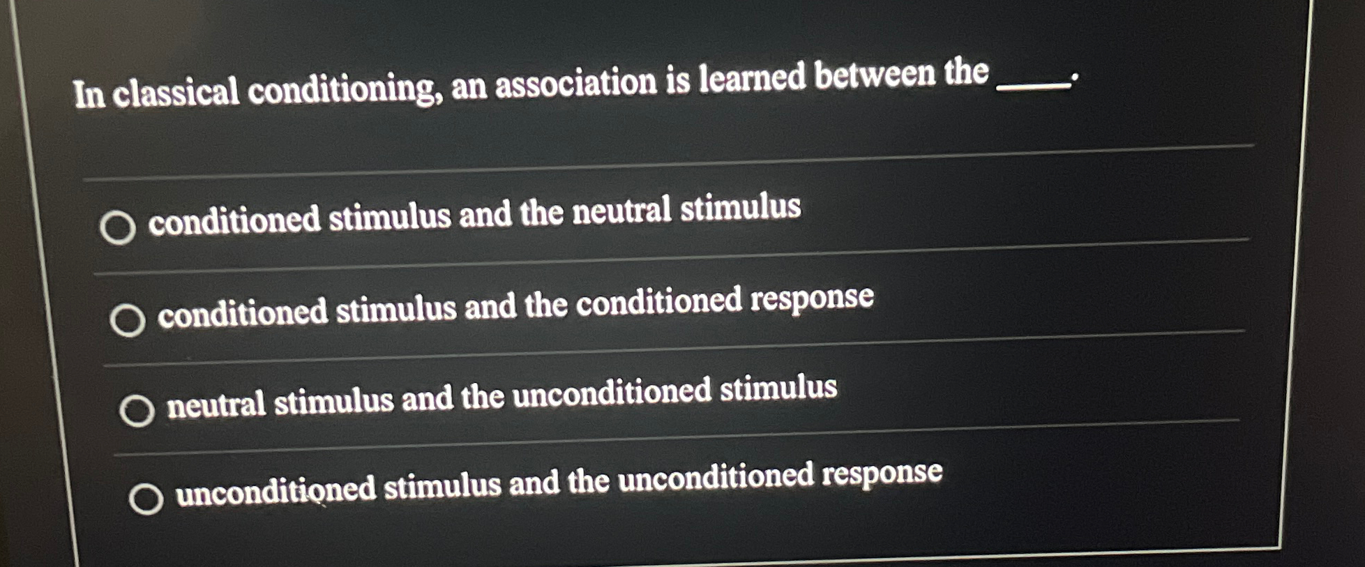 Solved In classical conditioning, an association is learned | Chegg.com