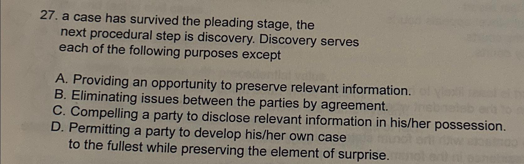 Solved a case has survived the pleading stage, the next | Chegg.com