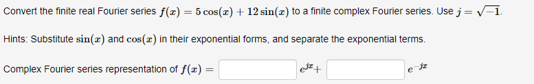 Solved Convert the finite real Fourier series | Chegg.com