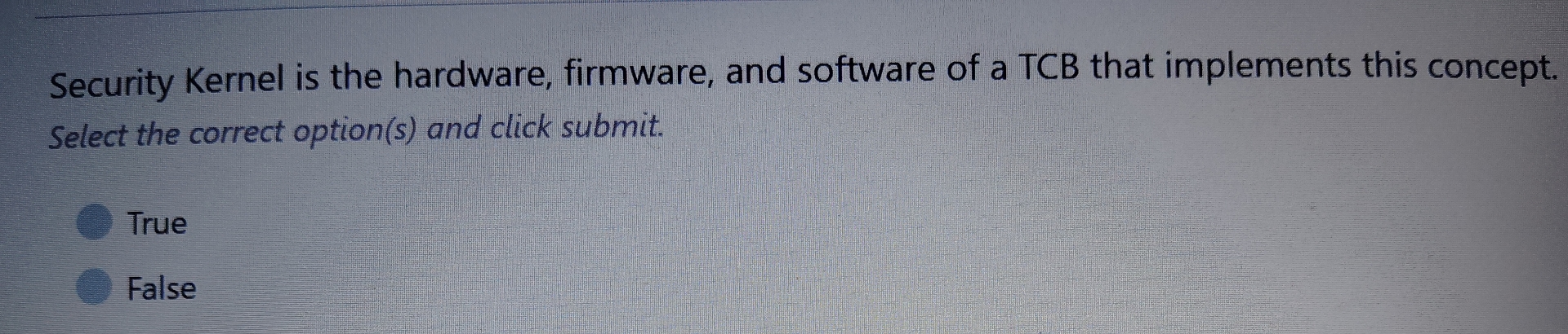 Solved Security Kernel is the hardware, firmware, and | Chegg.com