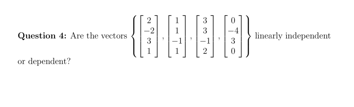 Solved Question 4: Are the vectors | Chegg.com
