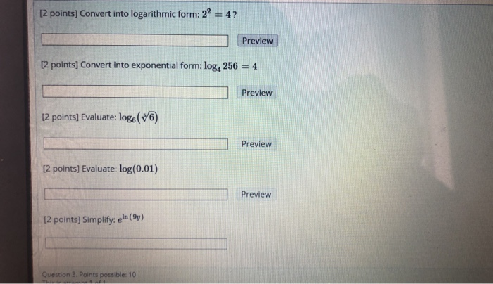 Solved [2 points] Convert into logarithmic form: 22 = 4? | Chegg.com