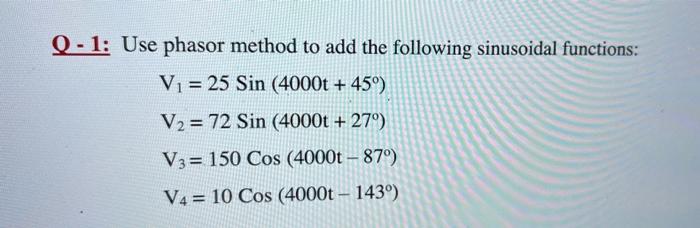 Solved Q-1: Use phasor method to add the following | Chegg.com