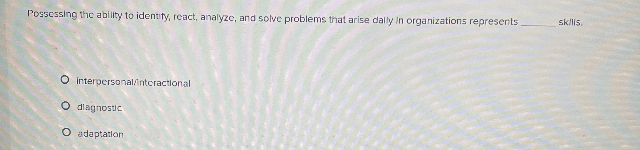 Solved Possessing the ability to identify, react, analyze, | Chegg.com