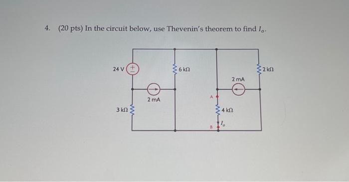 Solved 4. (20 pts) In the circuit below, use Thevenin's | Chegg.com
