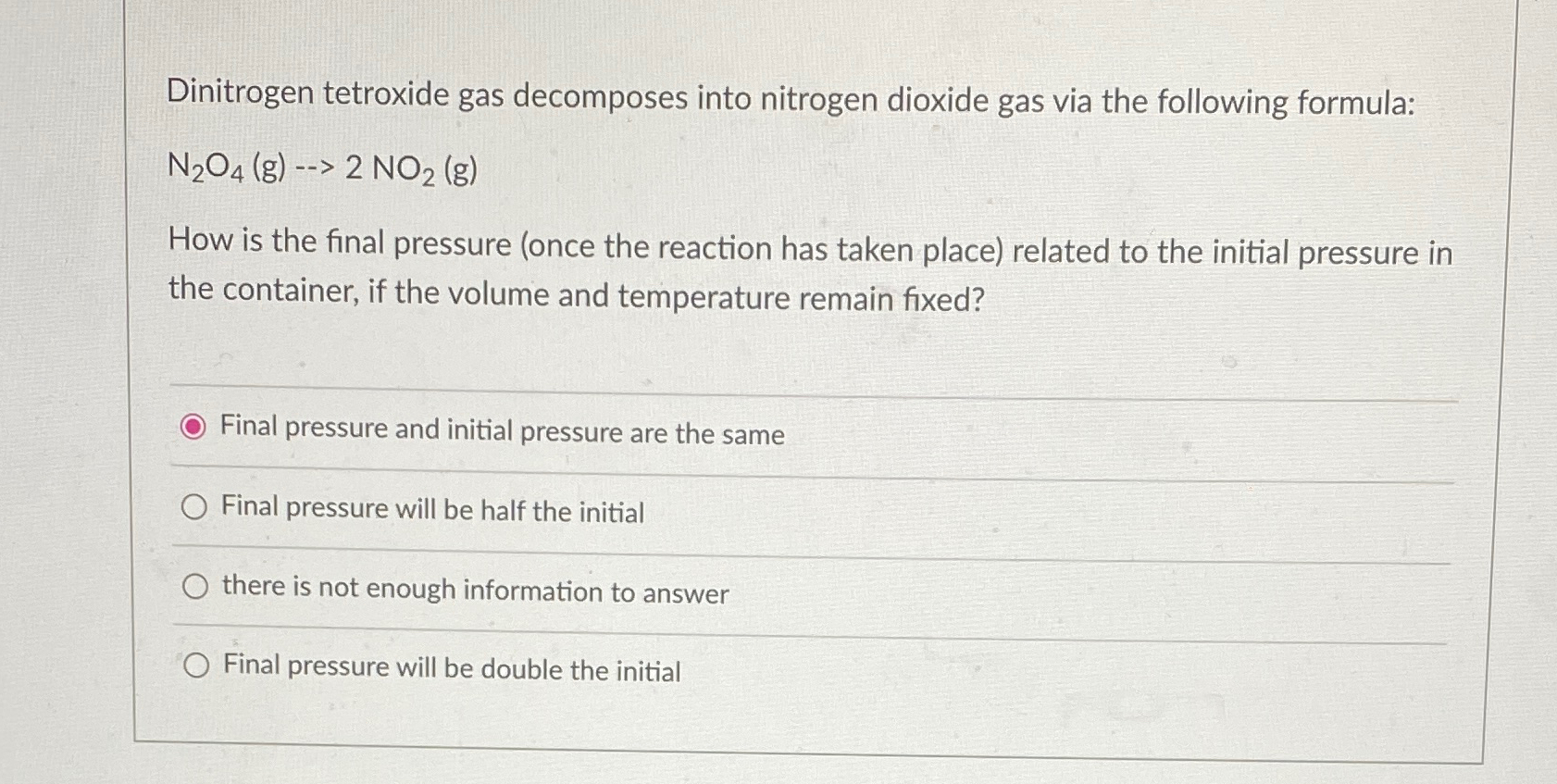 Solved Dinitrogen tetroxide gas decomposes into nitrogen | Chegg.com