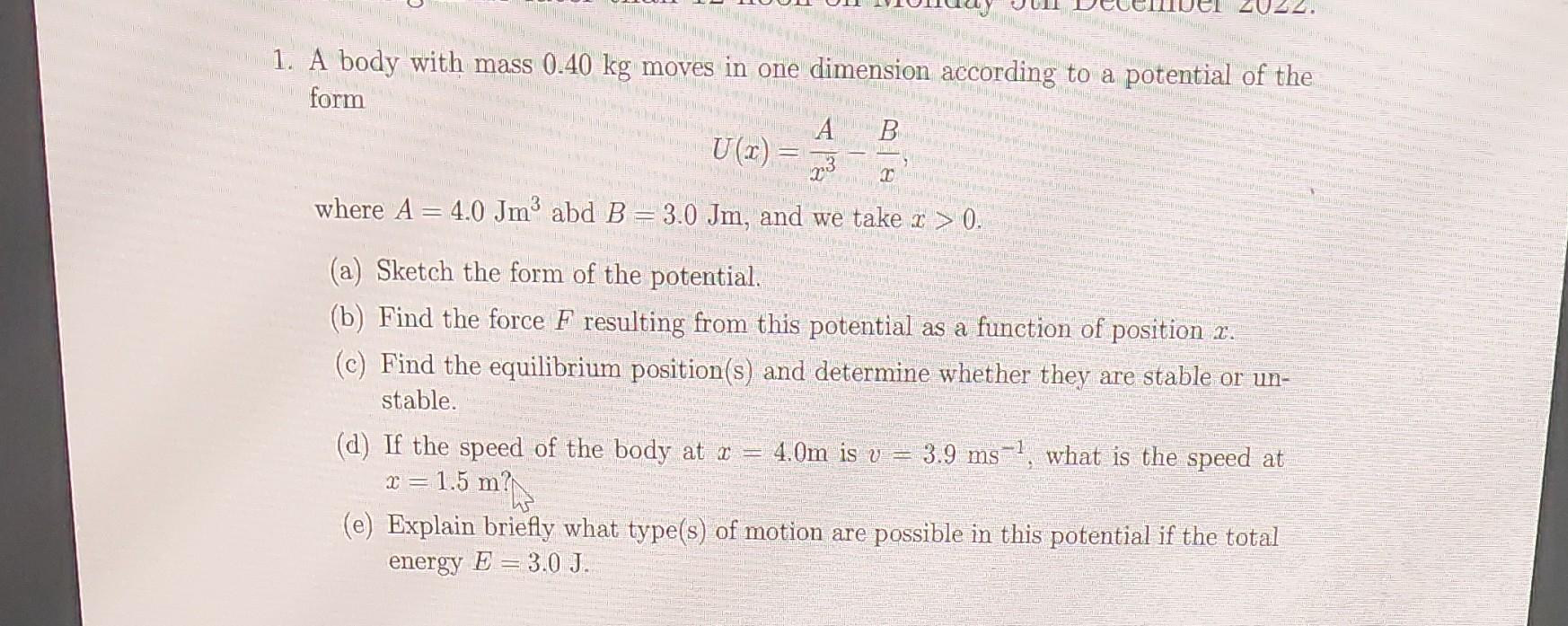 Solved 1. A body with mass 0.40 kg moves in one dimension | Chegg.com