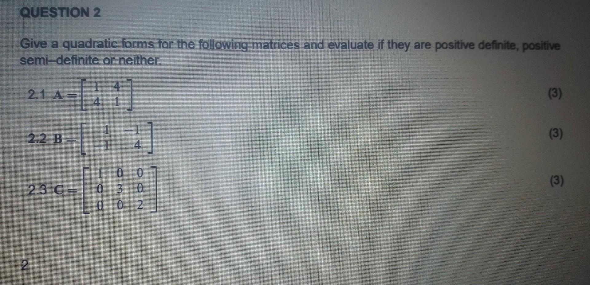 Solved QUESTION 2 Give a quadratic forms for the following | Chegg.com
