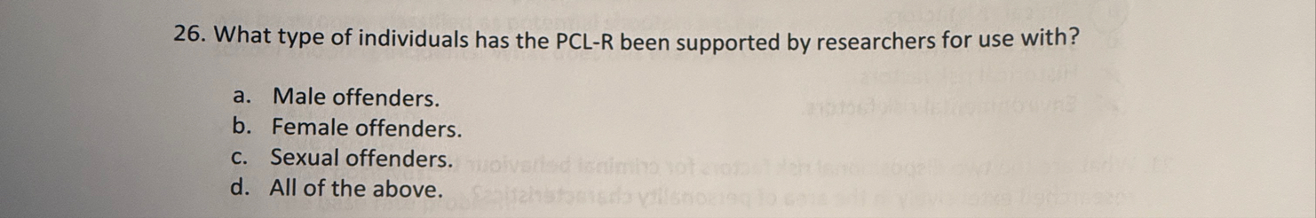 Solved What type of individuals has the PCL-R been supported | Chegg.com