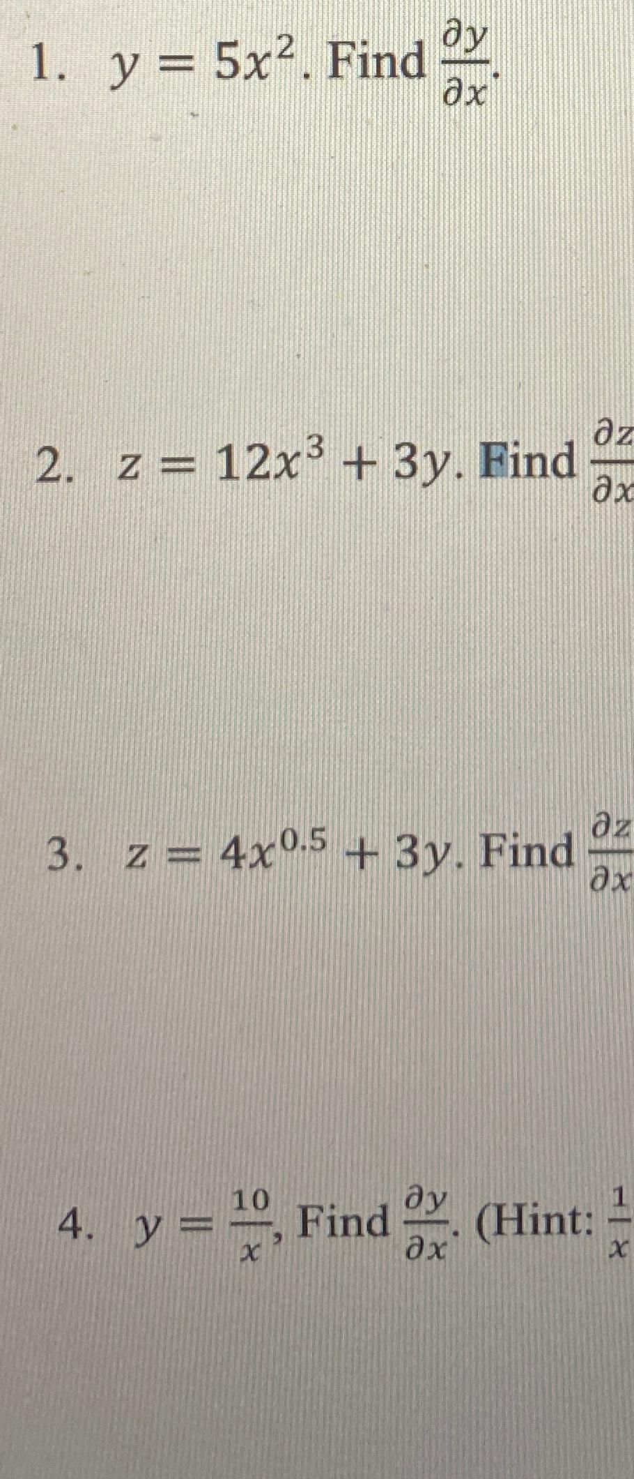 Solved y=5x2. ﻿Find delydelx.z=12x3+3y. ﻿Find | Chegg.com