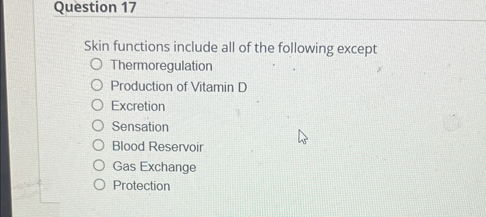Solved Question 17Skin functions include all of the | Chegg.com
