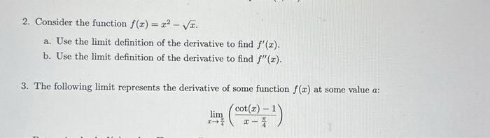 Solved 2. Consider the function f(x)=x2−x. a. Use the limit | Chegg.com