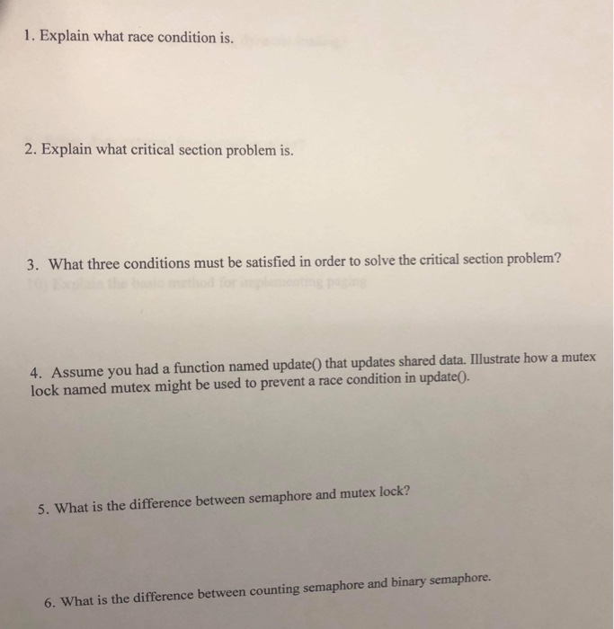 Solved 1. Explain what race condition is. 2. Explain what | Chegg.com