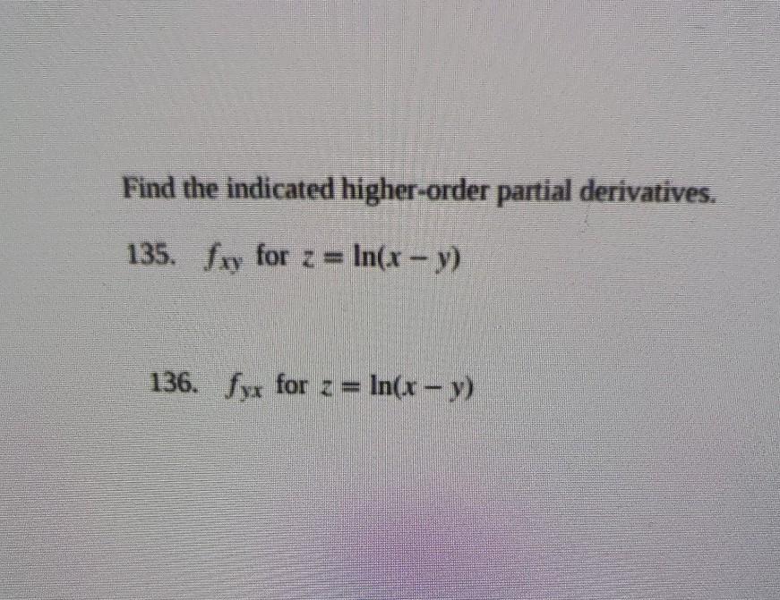 Solved Find the indicated higher-order partial derivatives. | Chegg.com