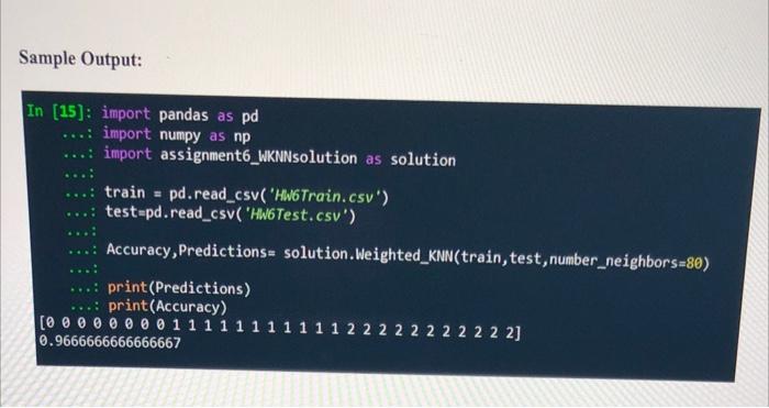 Solved Your task: We have learned how to implement K-nearest | Chegg.com