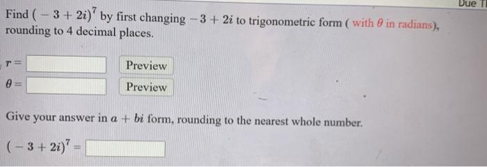 Solved Evaluate and write your answer in a + bi form. [2(cos | Chegg.com