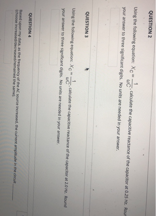 Solved QUESTION 2 Using the following equation: Xc = - | Chegg.com