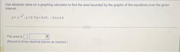 Solved Use absolute value on a graphing calculator to find | Chegg.com