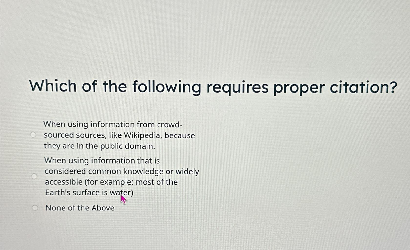 Solved Which of the following requires proper citation?When | Chegg.com