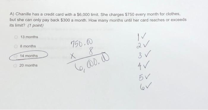 Solved A) Chanille has a credit card with a $6,000 limit. | Chegg.com