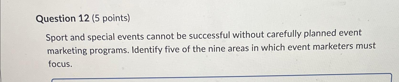 Solved Question 12 (5 ﻿points)Sport and special events | Chegg.com