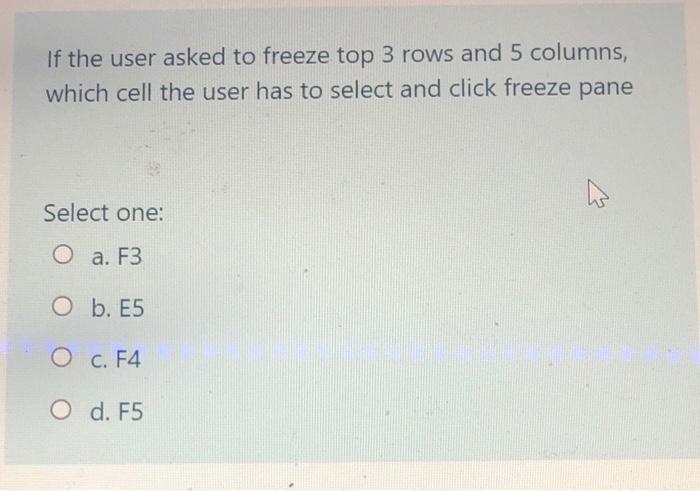 Solved If the user asked to freeze top 3 rows and 5 columns, | Chegg.com