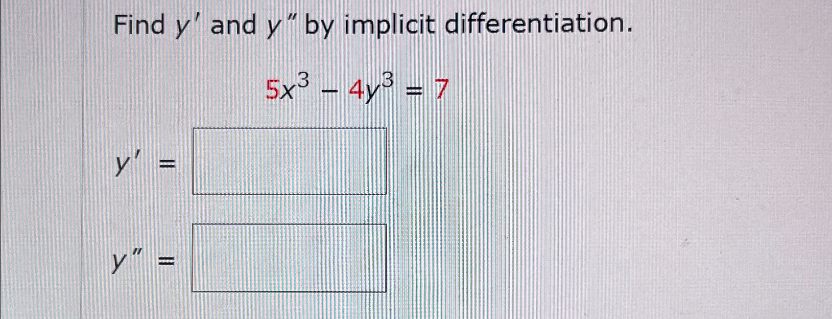 Solved Find y' ﻿and y'' ﻿by implicit | Chegg.com