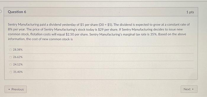 Solved > Question 6 1 pts Sentry Manufacturing paid a | Chegg.com