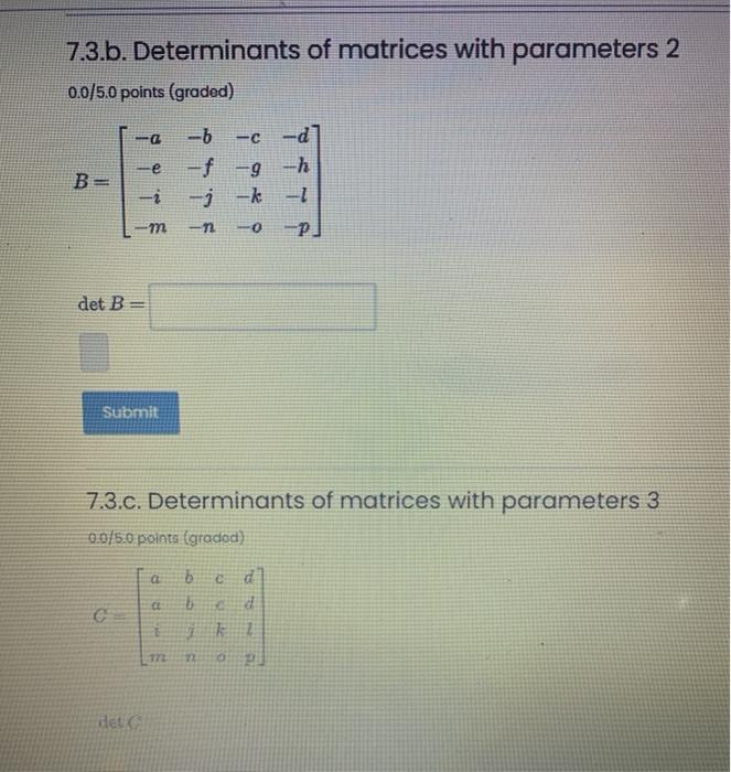 Solved 7.3. Determinants of a matrices with parameters | Chegg.com