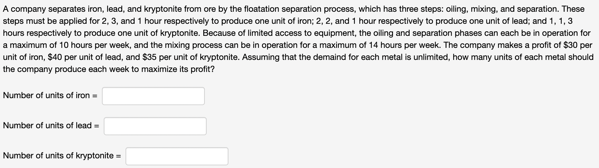 Solved A company separates iron, lead, and kryptonite from | Chegg.com